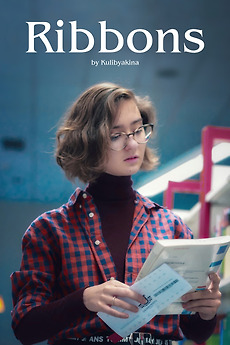 ‎RIBBONS (2023) directed by Anna Kulibyakina • Reviews, film + cast ...