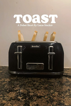 ‎Toast (2023) directed by Lucas Sinclair • Reviews, film + cast • Letterboxd
