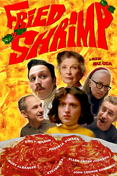 ‎Fried Shrimp (2023) directed by Max Cea • Reviews, film + cast ...