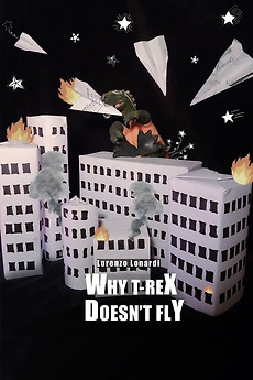 ‎Why T-Rex Doesn't Fly directed by Lorenzo Lonardi • Film + cast ...
