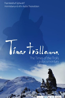 ‎The Times of the Trolls (2022) directed by Ásdís Thoroddsen • Film ...