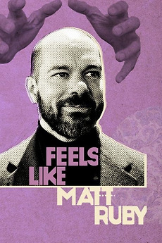 ‎Feels Like Matt Ruby (2020) directed by Jesse Scaturro, Matt Ruby ...