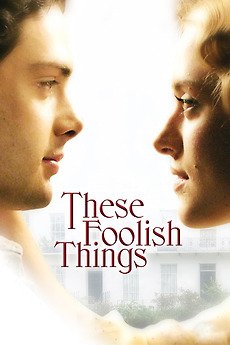‎These Foolish Things (2006) directed by Julia Taylor-Stanley • Reviews ...