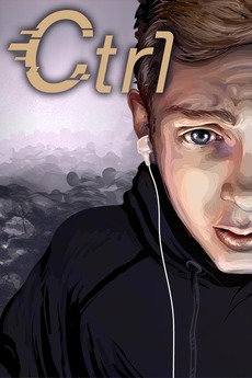 ‎Ctrl (2016) directed by Nigel Townsend • Film + cast • Letterboxd