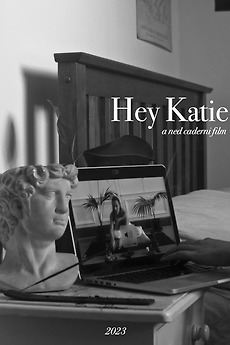 ‎Hey Katie (2023) directed by Ned Caderni • Reviews, film + cast • Letterboxd