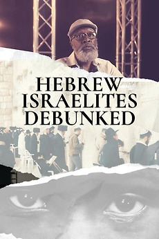 ‎Hebrew Israelites Debunked (2021) directed by Lakendrick Davis • Film ...