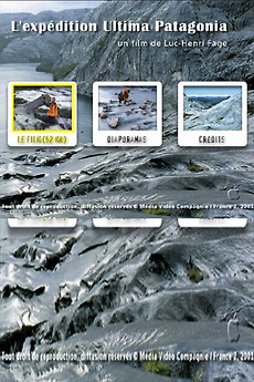 ‎L'expédition Ultima Patagonia (2001) directed by Luc-Henri Fage • Film ...