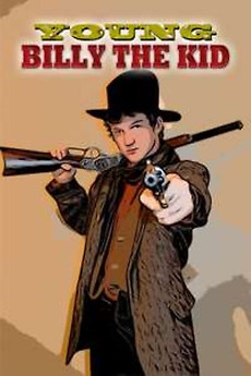 ‎Young Billy the Kid (2022) directed by Scott Hester • Film + cast ...