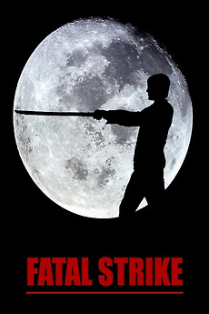 ‎Fatal Strike (2021) directed by Michael Arashnus • Film + cast • Letterboxd