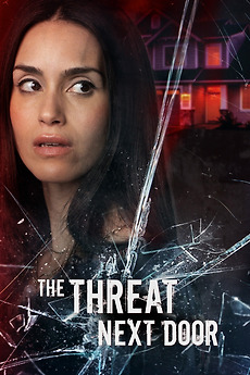 ‎The Threat Next Door (2023) directed by Pasha Patriki • Reviews, film ...