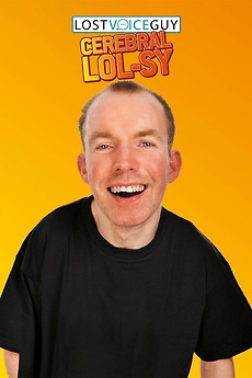 ‎Lost Voice Guy: Cerebral LOLsy (2021) • Film + cast • Letterboxd