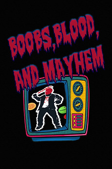 ‎Boobs, Blood, and Mayhem (2021) directed by James B Thomasson ...