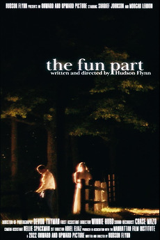 ‎The Fun Part directed by Hudson Flynn • Film + cast • Letterboxd