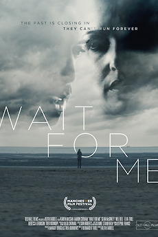 ‎Wait for Me (2023) directed by Keith Farrell • Reviews, film + cast • Letterboxd