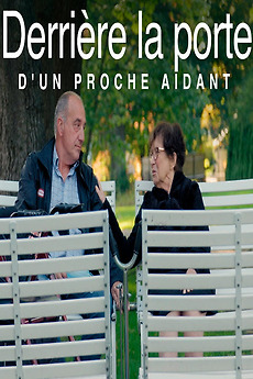 ‎Derrière la porte d'un proche aidant • Film + cast • Letterboxd