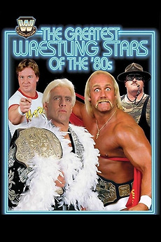 ‎The Greatest Wrestling Stars of the '80s (2005) • Film + cast • Letterboxd