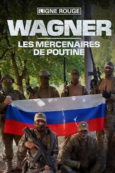 ‎Wagner, les mercenaires de Poutine (2023) • Film + cast • Letterboxd