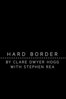 ‎Hard Border (2018) directed by Juliet Riddell • Film + cast • Letterboxd