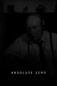 ‎Absolute Zero (2006) directed by Alan Woodruff • Film + cast • Letterboxd