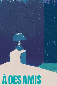 ‎À des amis (2023) directed by Samuel Terry Pitre • Reviews, film ...