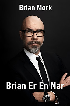 ‎Brian Mørk - Brian Er En Nar (2022) • Reviews, film + cast • Letterboxd