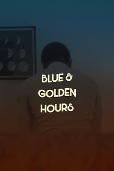 ‎Blue & Golden Hours (2023) directed by Jacob Bidelman • Reviews, film ...