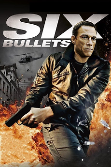 ‎6 Bullets (2012) directed by Ernie Barbarash • Reviews, film + cast ...