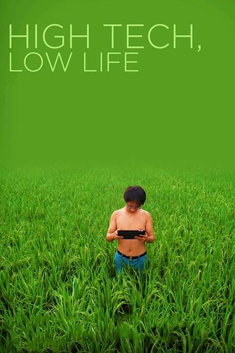 ‎High Tech, Low Life (2012) directed by Stephen T. Maing • Reviews, film + cast • Letterboxd