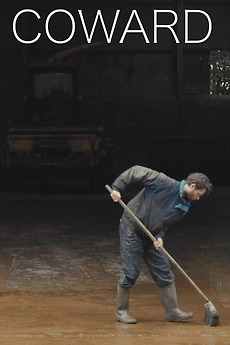 ‎Coward (2020) directed by Dan Thorburn • Film + cast • Letterboxd