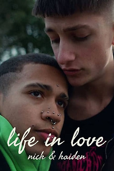 ‎Life in Love: Nick & Kaiden (2022) directed by Abel Rubinstein • Reviews, film + cast • Letterboxd