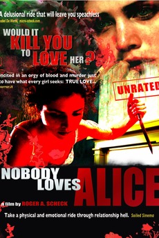 ‎Nobody Loves Alice (2008) directed by Roger A. Scheck • Reviews, film ...