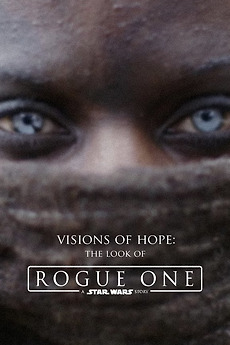 ‎Visions of Hope: The Look of Rogue One • Film + cast • Letterboxd