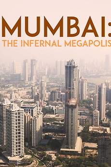 ‎Mumbai: The Infernal Megapolis directed by Marc de La Villardière ...