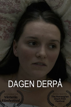‎Dagen derpå directed by Mats Bjerknes • Film + cast • Letterboxd