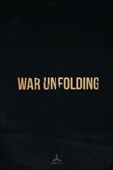 ‎War Unfolding directed by John Benitz • Film + cast • Letterboxd