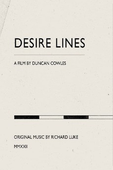 ‎Desire Lines (2022) directed by Duncan Cowles • Reviews, film + cast ...
