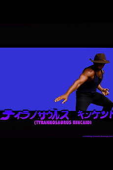 ‎Tyrannosaurus Kincaid directed by Dylan Coleman-Blount, Jacob Samuel ...