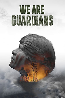 ‎We Are Guardians (2023) directed by Chelsea Greene, Edivan dos Santos ...