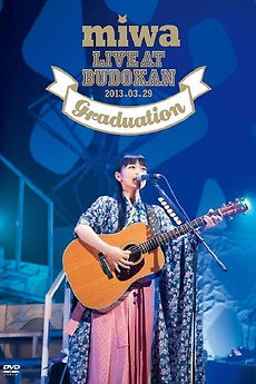 ‎miwa live at Budokan ~Sotsugyou-Shiki~ (2013) directed by Takuro ...