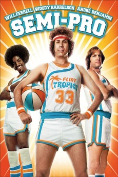 ‎Semi-Pro (2008) directed by Kent Alterman • Reviews, film + cast ...