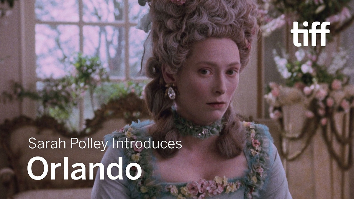 ‎Sarah Polley on Sally Potter's Orlando, a story by TIFF • Letterboxd