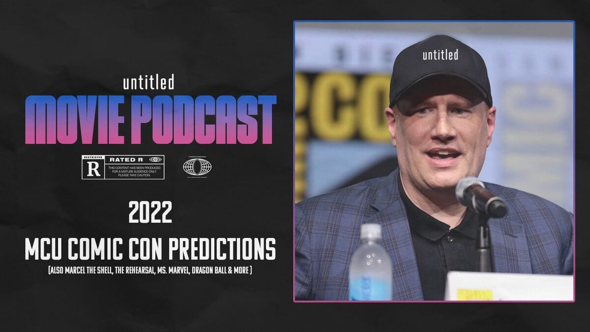 ‎2022 MCU Comic Con Predictions (Also Marcel the Shell, The Rehearsal ...