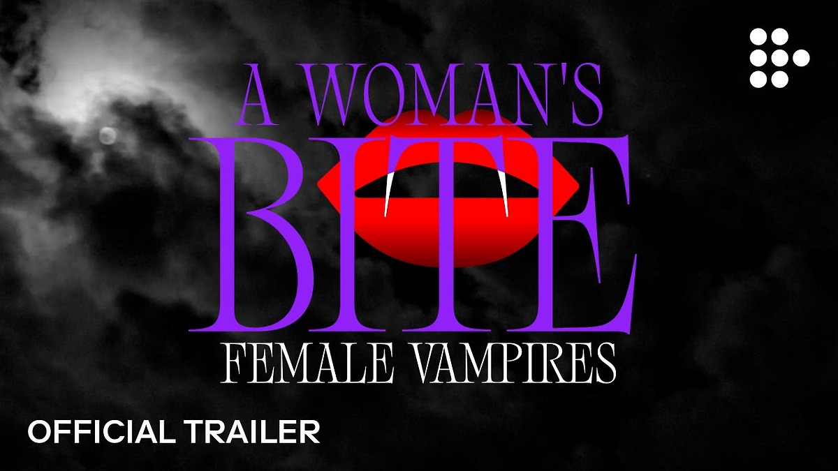 ‎A Woman’s Bite: Female Vampires | Official Trailer | Hand-picked by MUBI, a story by MUBI ...